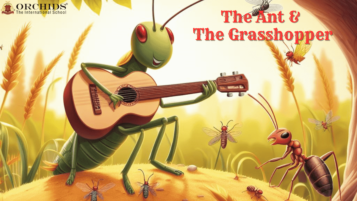 The Ant and the Grasshopper: A Fable for Kids with Enhanced Moral | ORCHIDS